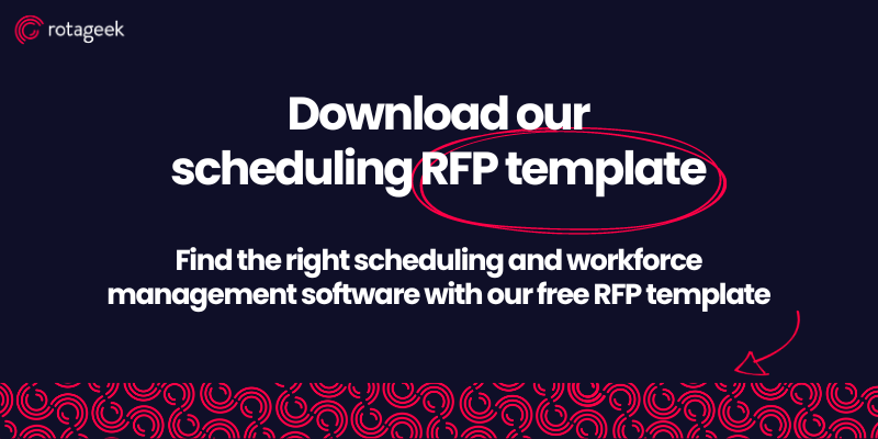 Rotageek Scheduling Software | Download RFP Template for Scheduling
